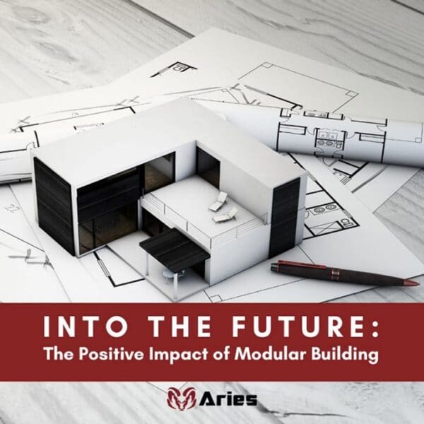 Into the Future: The Positive Impact of Modular Building | Aries