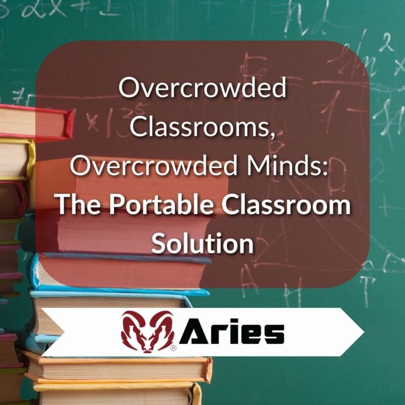 Overcrowded Classrooms, Overcrowded Minds: The Portable Classroom Solution | Aries